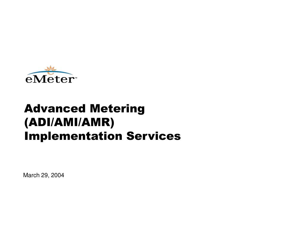 PPT - Advanced Metering (ADI/AMI/AMR) Implementation Services ...