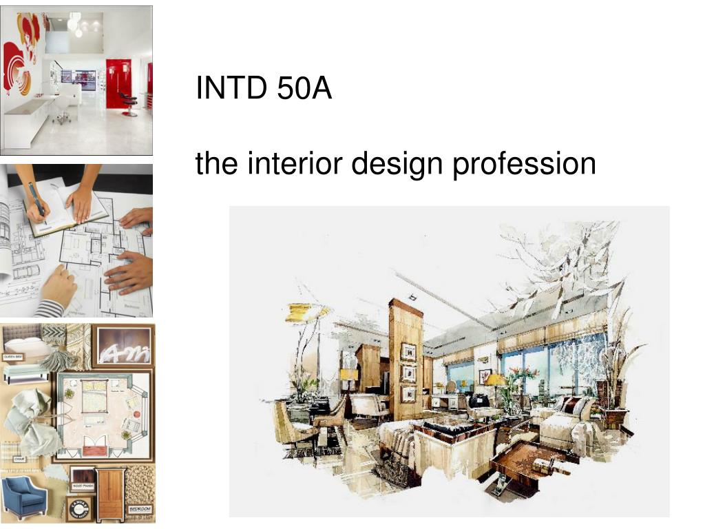 PPT - INTD 50A the interior design profession PowerPoint Presentation ...