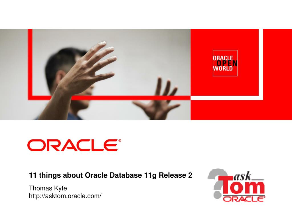 PPT - 11 things about Oracle Database 11g Release 2 PowerPoint Presentation - ID:3552630