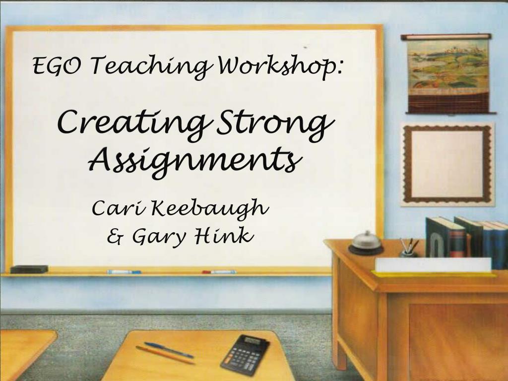 PPT - Creating Strong Assignments PowerPoint Presentation, free ...