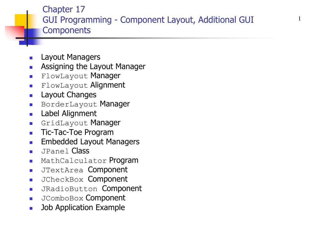 PPT - Chapter 17 GUI Programming - Component Layout, Additional GUI Components PowerPoint ...