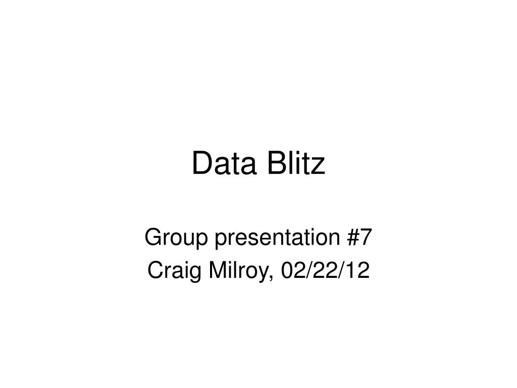 PPT - Data Blitz PowerPoint Presentation, free download - ID:3554584
