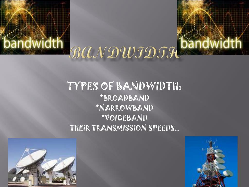 PPT - BANDWIDTH PowerPoint Presentation, free download - ID:3554937