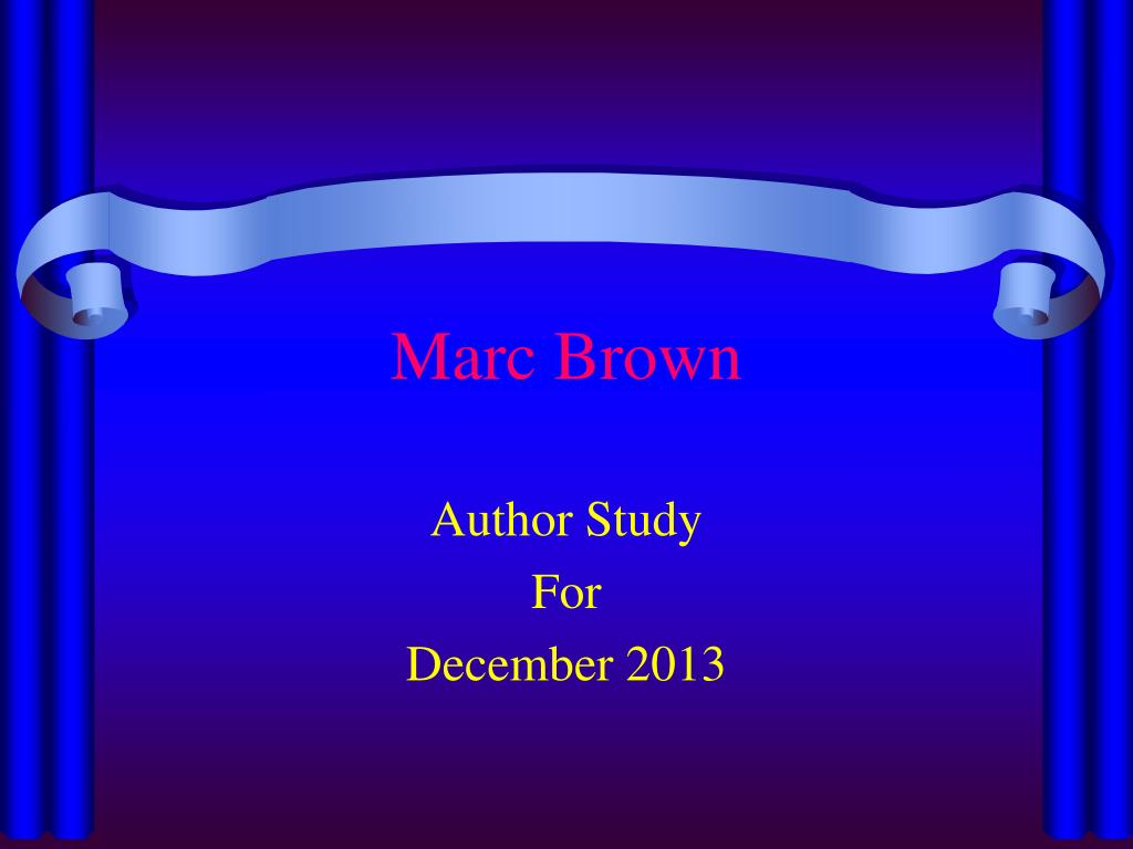 PPT - Marc Brown PowerPoint Presentation, free download - ID:3555232