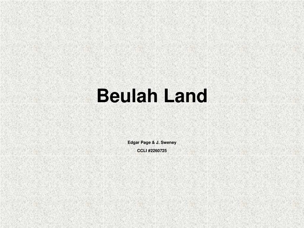 PPT - Beulah Land PowerPoint Presentation, free download - ID:3556656