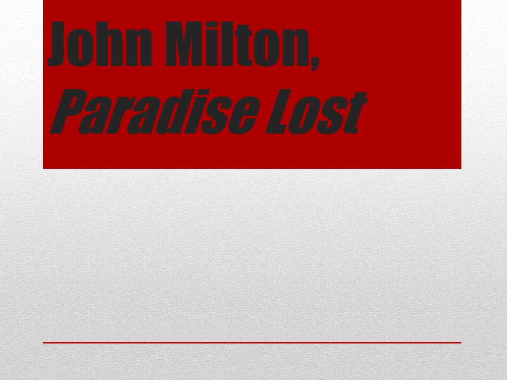 PPT - John Milton, Paradise Lost PowerPoint Presentation, free download ...
