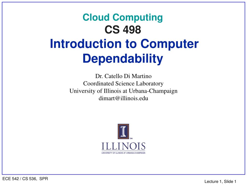 PPT - Cloud Computing CS 498 Introduction to Computer Dependability PowerPoint Presentation - ID ...