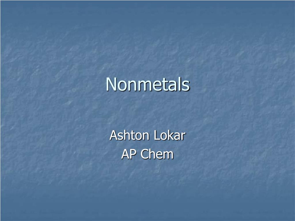 PPT - Nonmetals PowerPoint Presentation, free download - ID:3560743