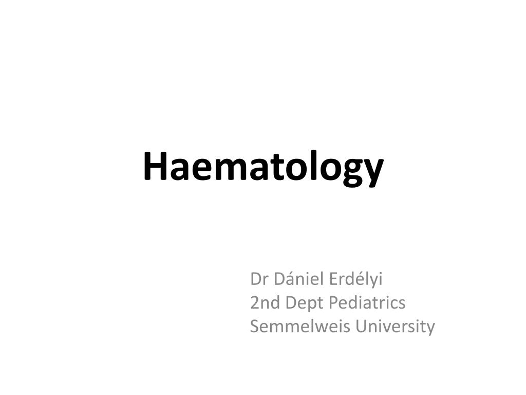 PPT - Haematology PowerPoint Presentation, free download - ID:3561667