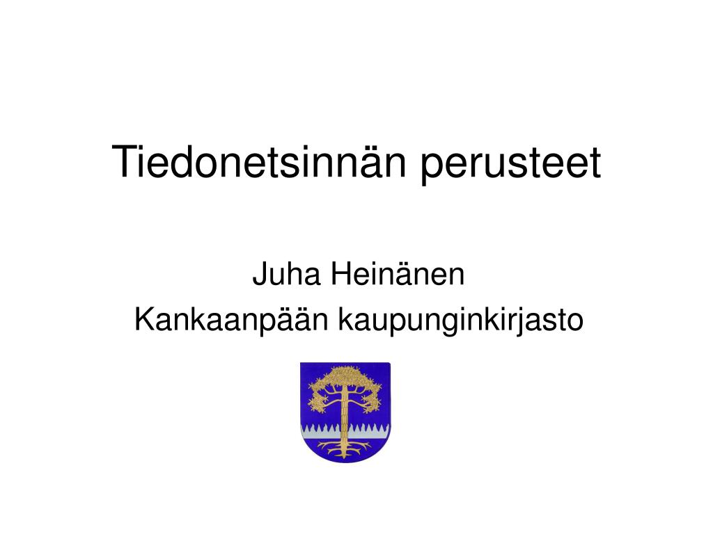 PPT - Tiedonetsinnän perusteet PowerPoint Presentation, free download ...