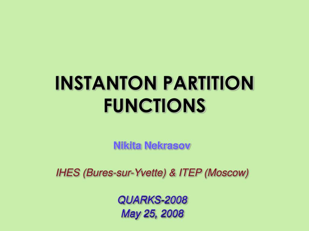 PPT - INSTANTON PARTITION FUNCTIONS PowerPoint Presentation, free download - ID:3569537