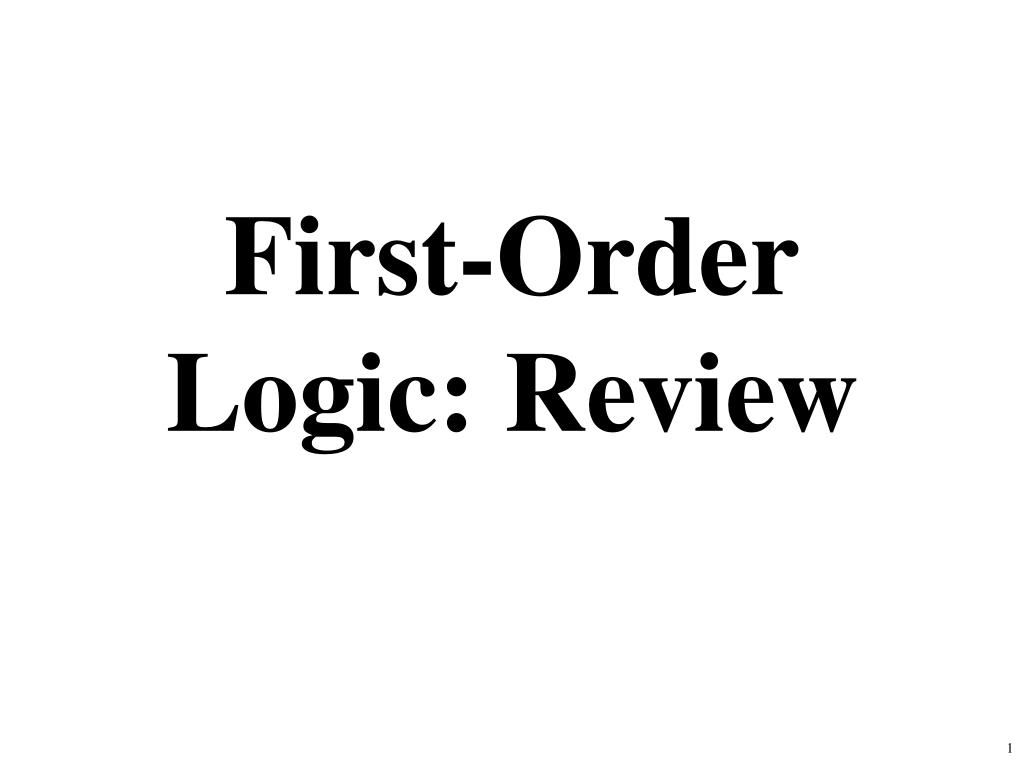 PPT - First-Order Logic: Review PowerPoint Presentation, free download ...
