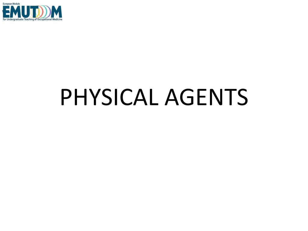 PPT - PHYSICAL AGENTS PowerPoint Presentation, free download - ID:3570252