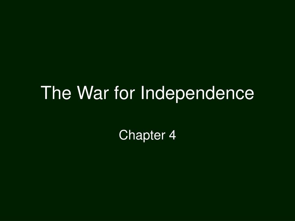 PPT - The War for Independence PowerPoint Presentation, free download ...