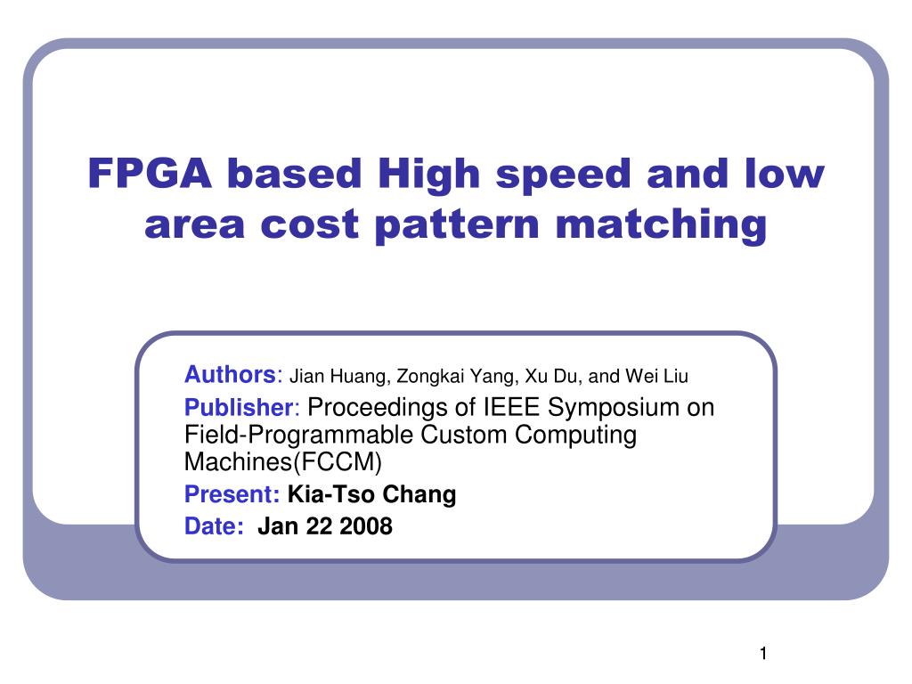 PPT - FPGA based High speed and low area cost pattern matching ...