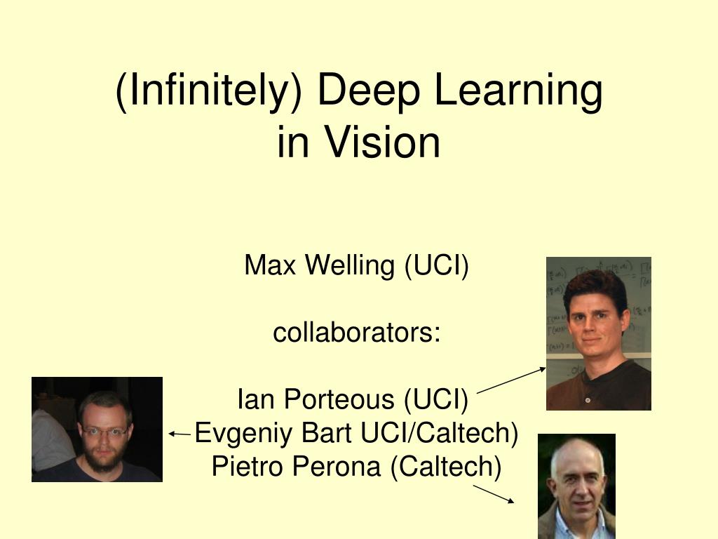 PPT - (Infinitely) Deep Learning in Vision PowerPoint Presentation ...