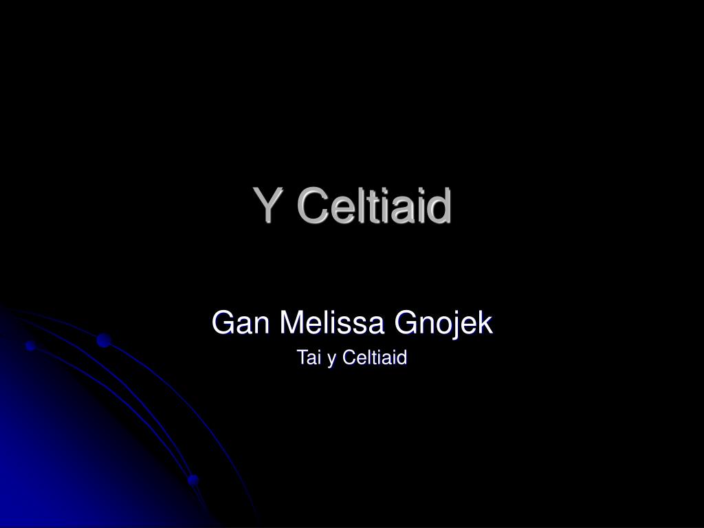 PPT - Y Celtiaid PowerPoint Presentation, free download - ID:3573012