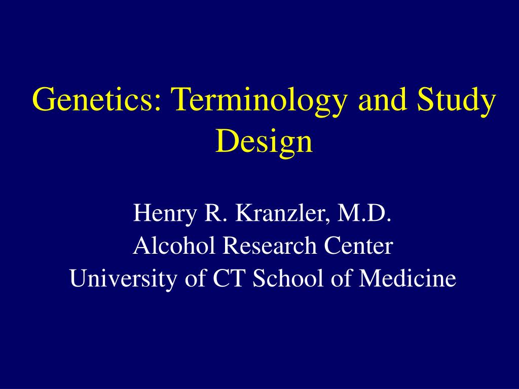 PPT - Genetics: Terminology and Study Design PowerPoint Presentation ...