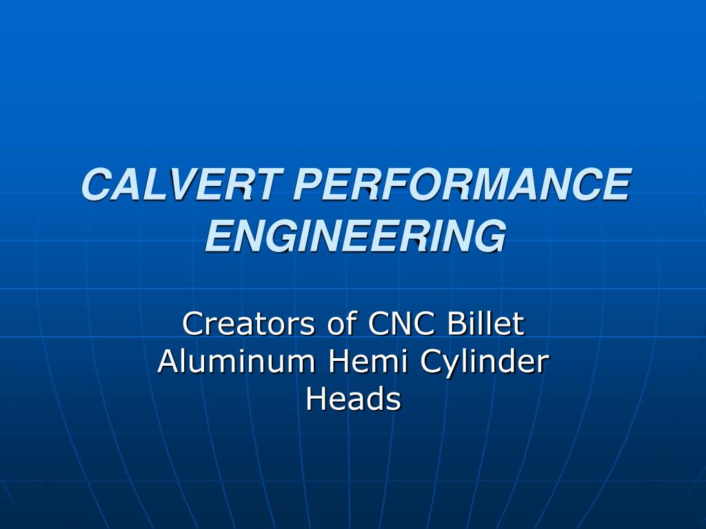 PPT - Calvert Performance Engineering: Precision CNC Billet Aluminum ...