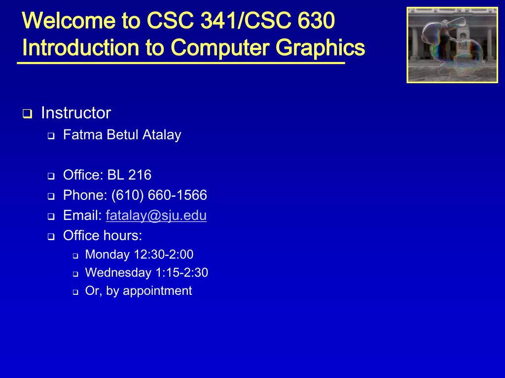 PPT - Welcome to CSC 341/CSC 630 Introduction to Computer Graphics ...