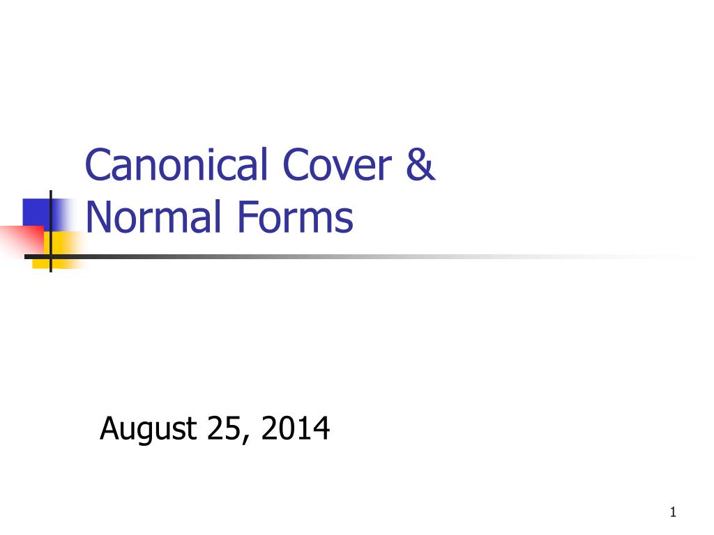 PPT - Canonical Cover & Normal Forms PowerPoint Presentation, free ...
