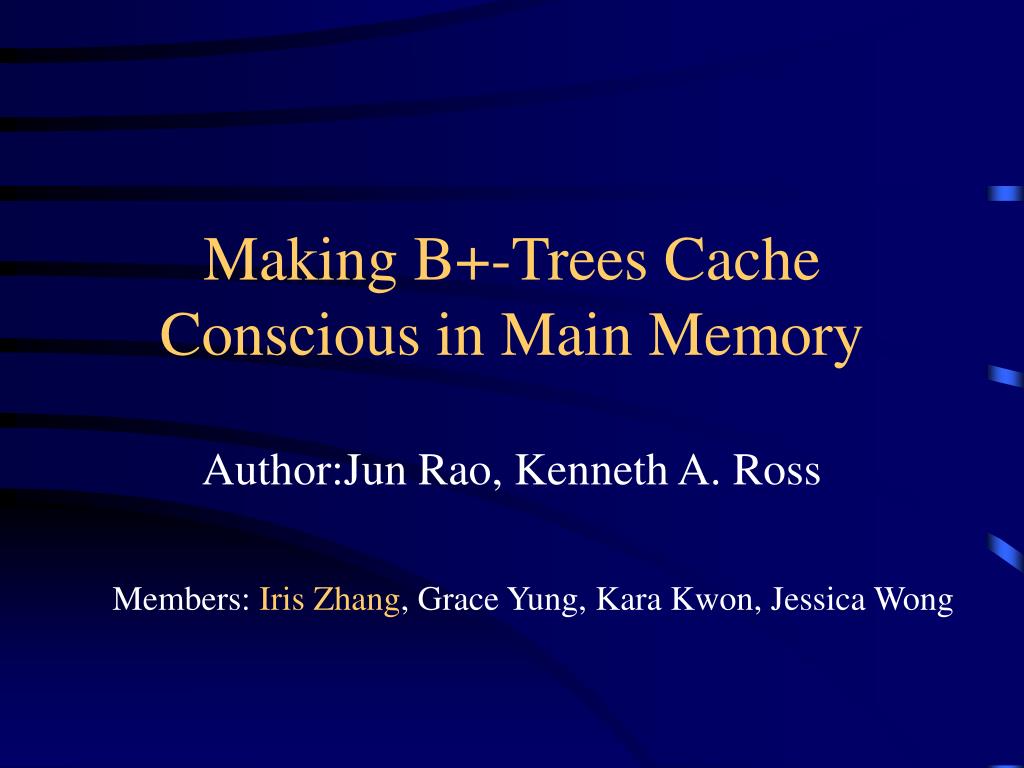 PPT - Making B+-Trees Cache Conscious in Main Memory PowerPoint ...