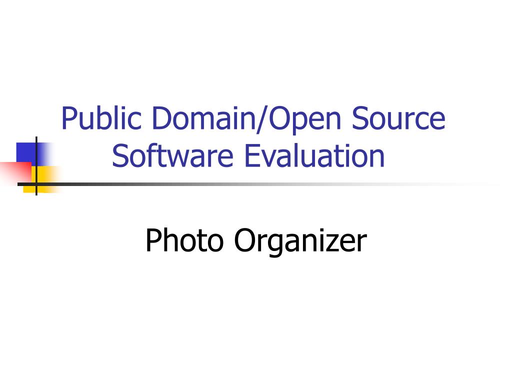 PPT - Public Domain/Open Source Software Evaluation PowerPoint ...
