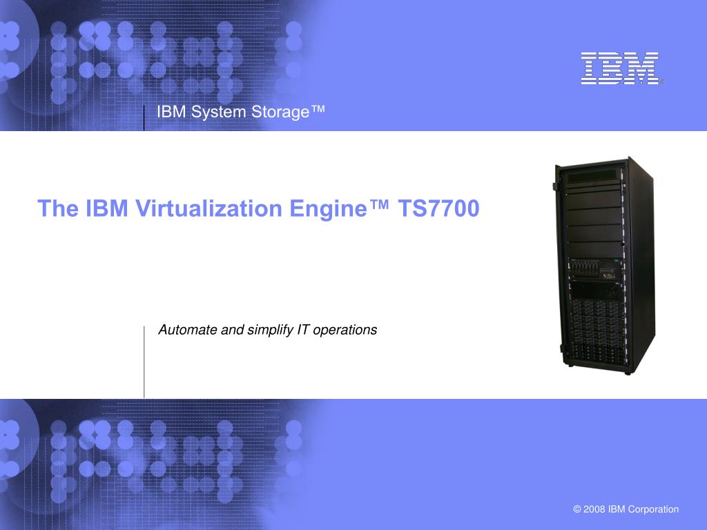 PPT - The IBM Virtualization Engine™ TS7700 PowerPoint Presentation ...