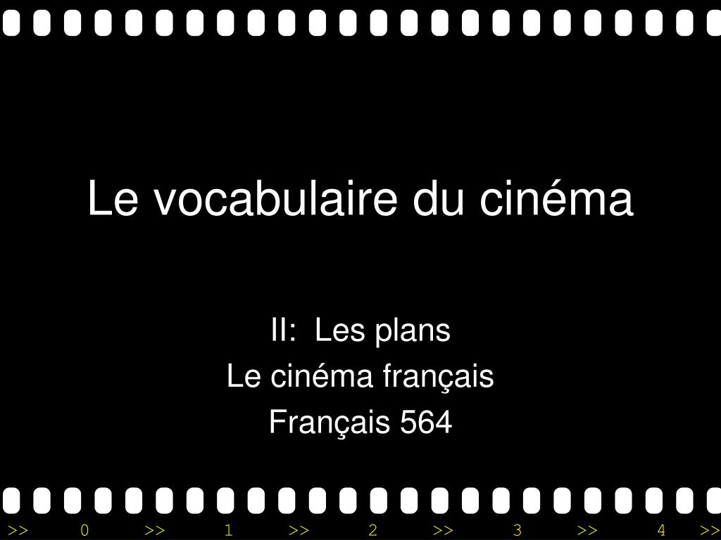 PPT - Le vocabulaire du cinéma PowerPoint Presentation, free download ...