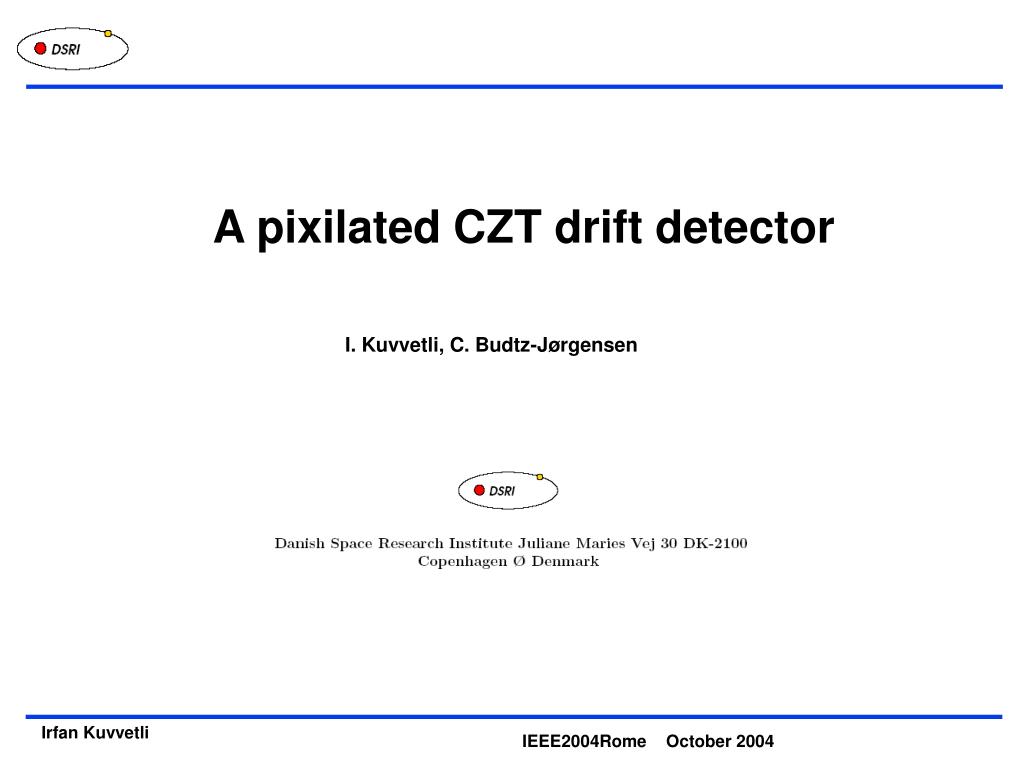 PPT - A pixilated CZT drift detector PowerPoint Presentation, free ...