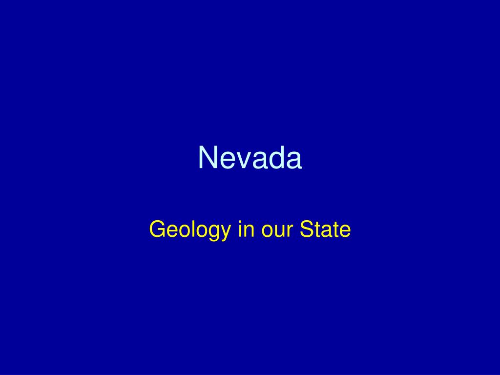 PPT - Nevada PowerPoint Presentation, free download - ID:3584212