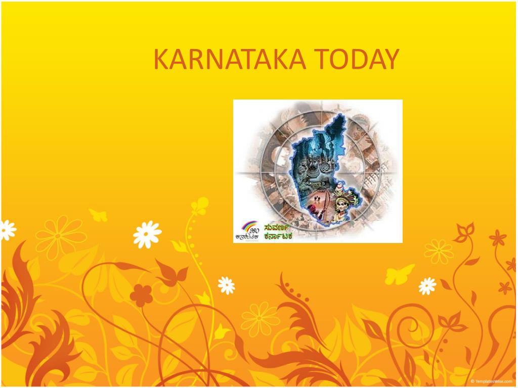 PPT - KARNATAKA TODAY PowerPoint Presentation, free download - ID:3585797