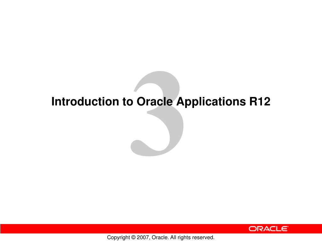PPT - Introduction to Oracle Applications R12 PowerPoint Presentation ...