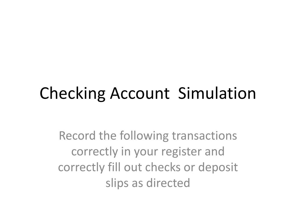 PPT - Checking Account Simulation PowerPoint Presentation, free ...