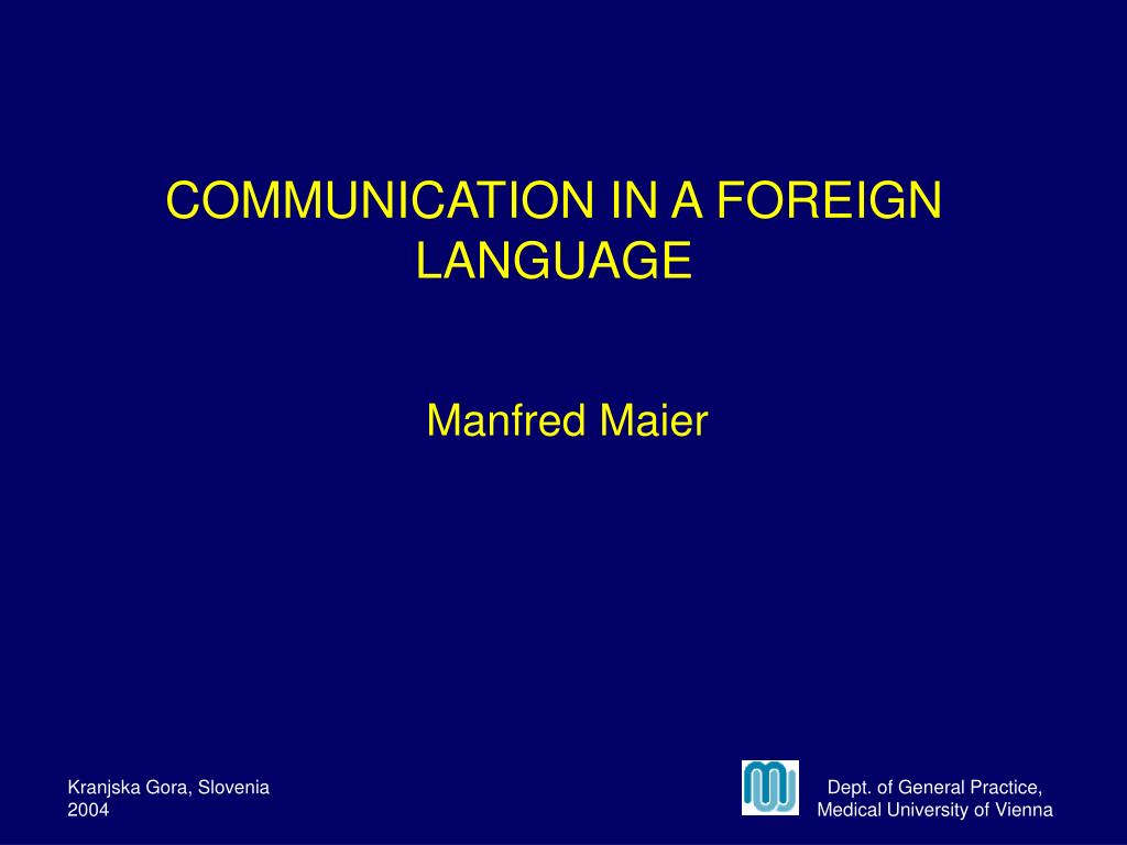 PPT - COMMUNICATION IN A FOREIGN LANGUAGE PowerPoint Presentation, free ...