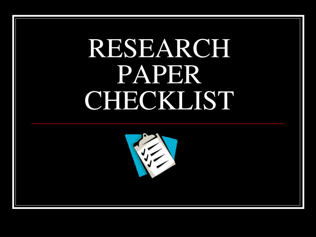 PPT - RESEARCH PAPER CHECKLIST PowerPoint Presentation, free download ...