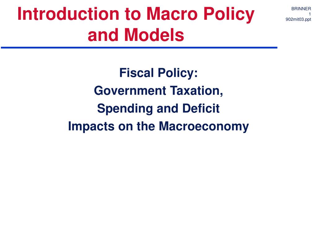 PPT - Introduction to Macro Policy and Models PowerPoint Presentation ...