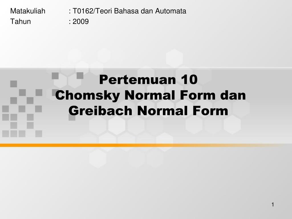 PPT - Pertemuan 10 Chomsky Normal Form dan Greibach Normal Form ...