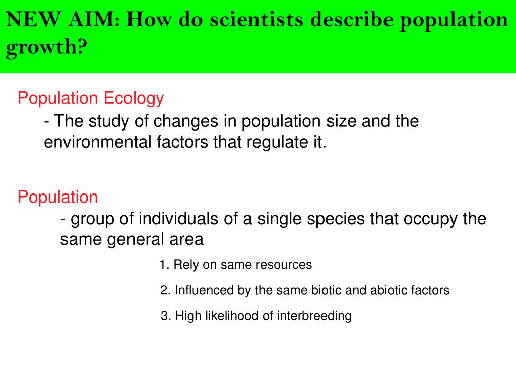 PPT - NEW AIM: How do scientists describe population growth? PowerPoint ...