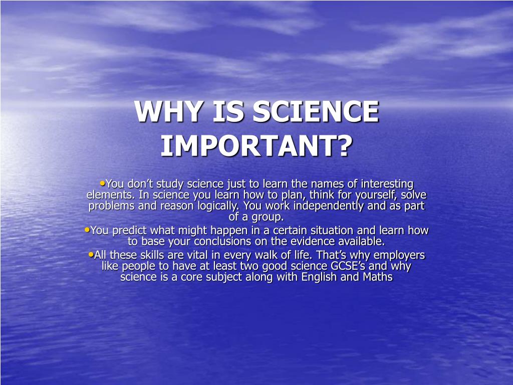 PPT - WHY IS SCIENCE IMPORTANT? PowerPoint Presentation, free download ...