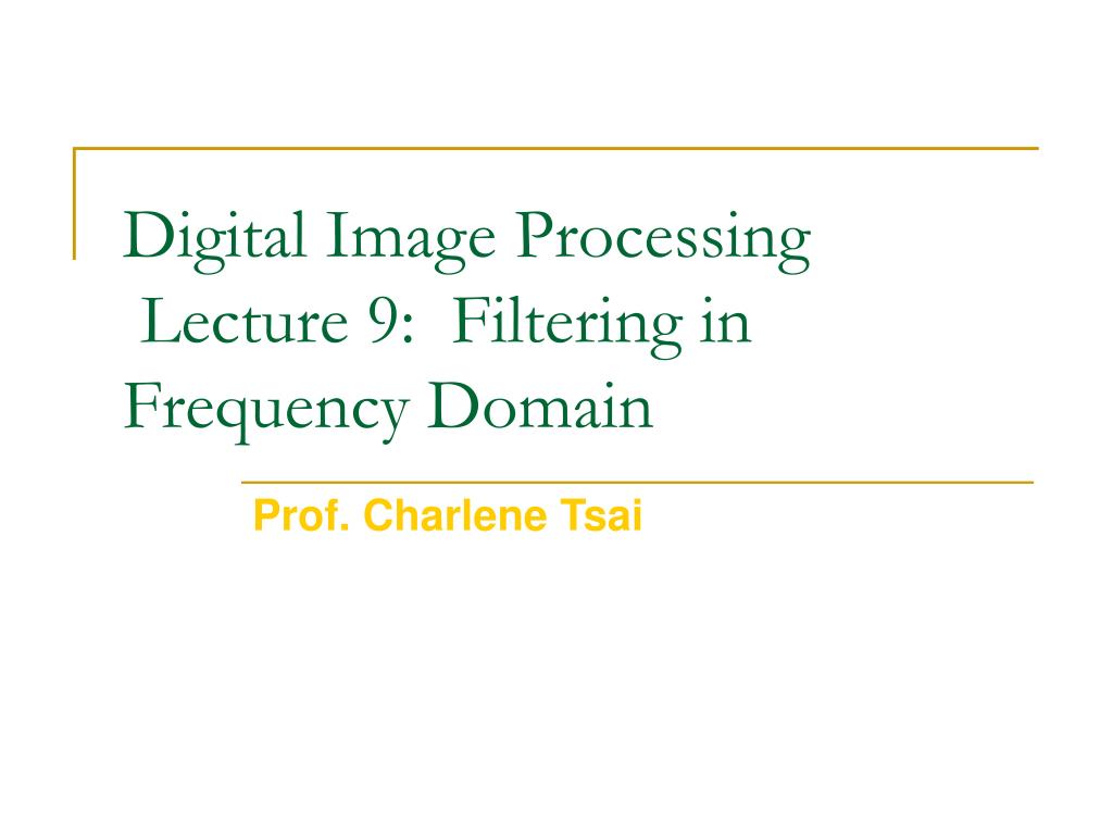 Ppt Digital Image Processing Lecture 9 Filtering In Frequency Domain