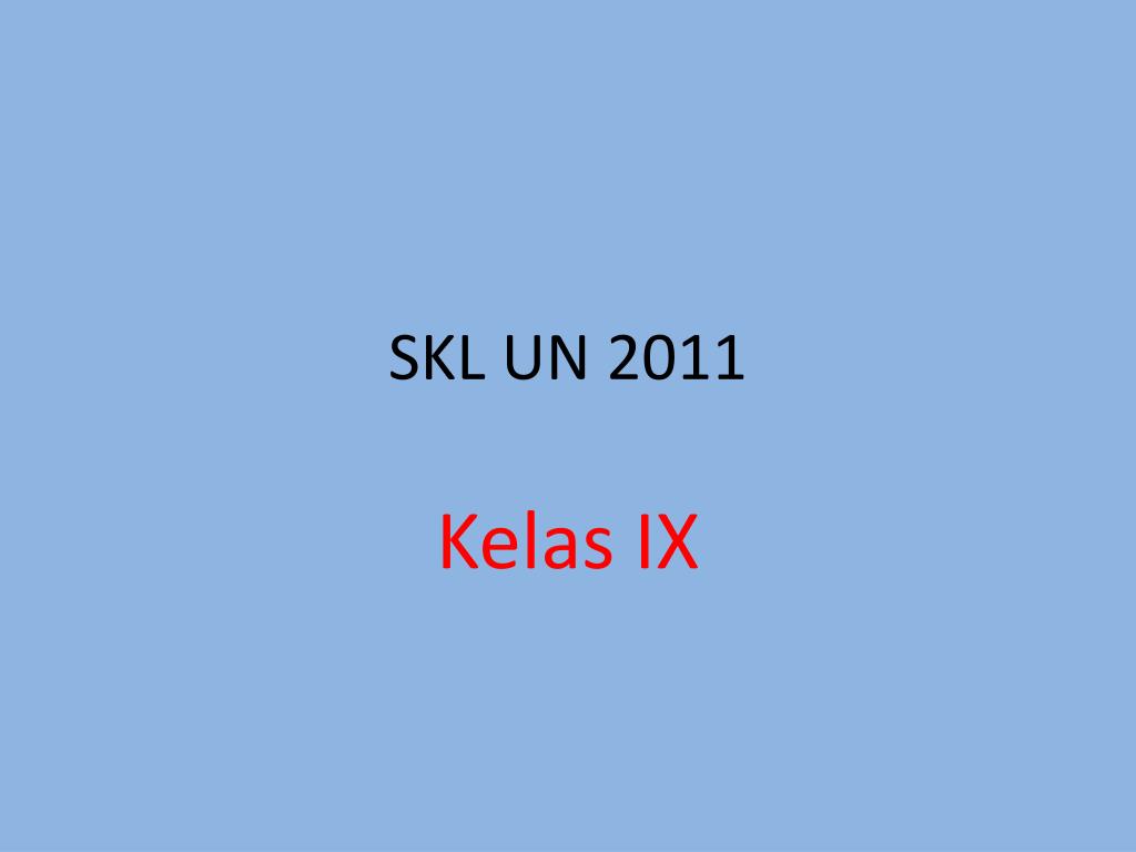 PPT - SKL UN 2011 PowerPoint Presentation, free download - ID:3592526