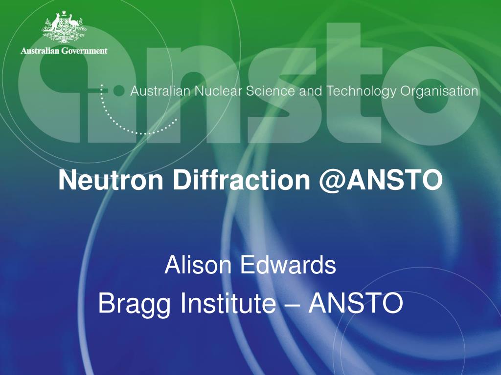 PPT - Neutron Diffraction @ANSTO PowerPoint Presentation, free download ...
