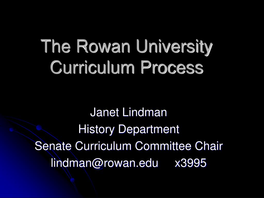 PPT - The Rowan University Curriculum Process PowerPoint Presentation ...