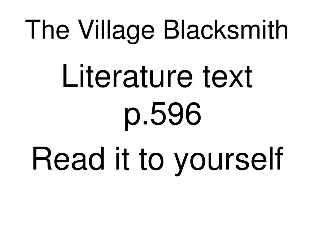 PPT - The Village Blacksmith PowerPoint Presentation, free download ...