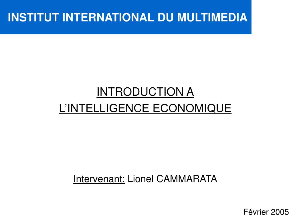 PPT - INTRODUCTION A L’INTELLIGENCE ECONOMIQUE PowerPoint Presentation ...