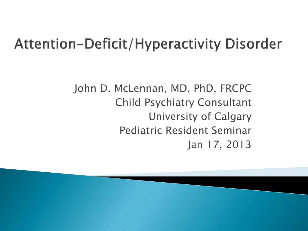 PPT - Attention-Deficit/Hyperactivity Disorder PowerPoint Presentation ...