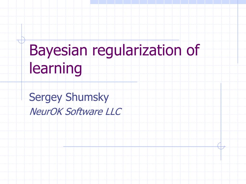 PPT - Bayesian regularization of learning PowerPoint Presentation, free ...
