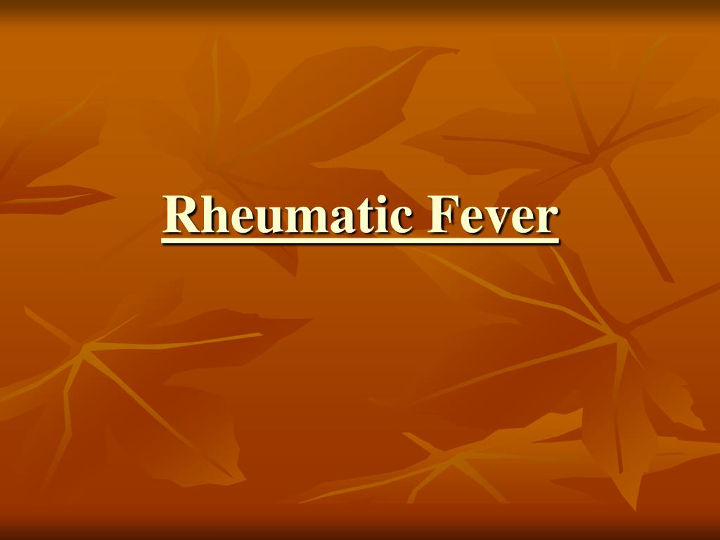 PPT - Rheumatic Fever PowerPoint Presentation, free download - ID:3601116