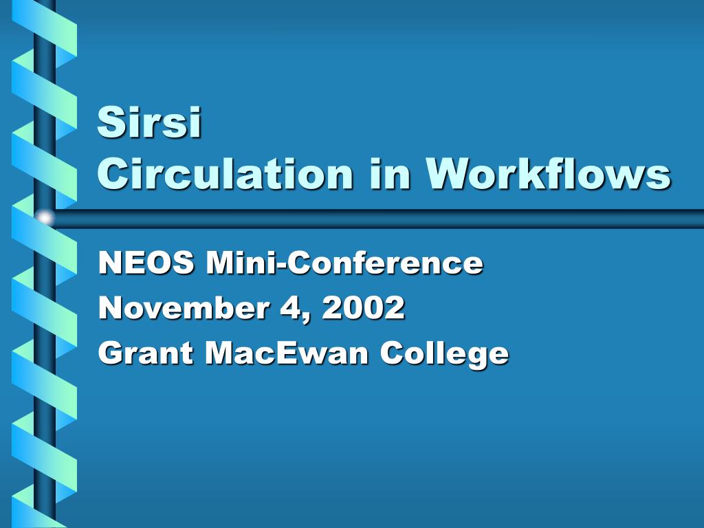 PPT - Sirsi Circulation in Workflows PowerPoint Presentation, free ...